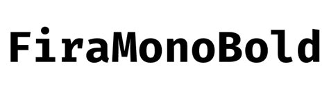 Fira Mono Bold Font