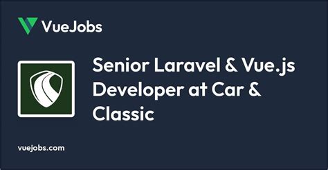 Hiring Senior Laravel Vuejs Developer Vuejs Jobs The 1 Vuejs