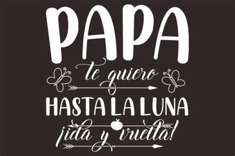 Papá Te Quiero Hasta La Luna ida Y Svg Graphic by Designbirdhome