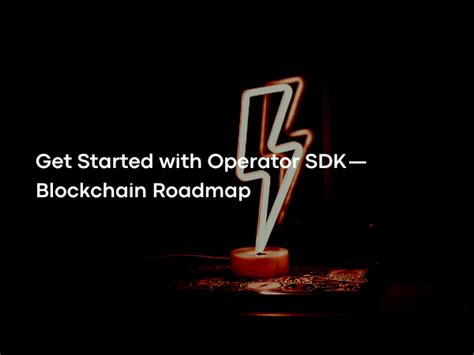 Get Started With Operator Sdk — Cncf Roadmap By Burak Tahtacıoğlu