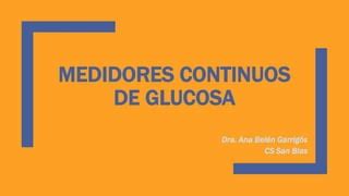 Medidores Continuos De Glucosa PPT