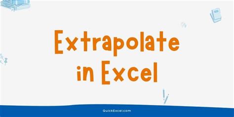 Steps To Extrapolate In Excel A Brief Guide QuickExcel