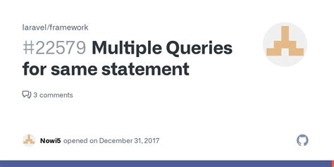 Multiple Queries For Same Statement · Issue 22579 · Laravelframework