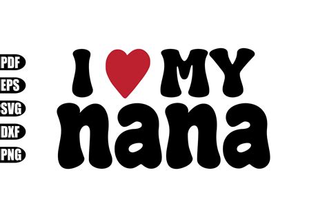 I Love My Nana Svg Graphic By Creativekhadiza124 · Creative Fabrica