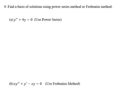 Solved 9 Find A Basis Of Solutions Using Power Series