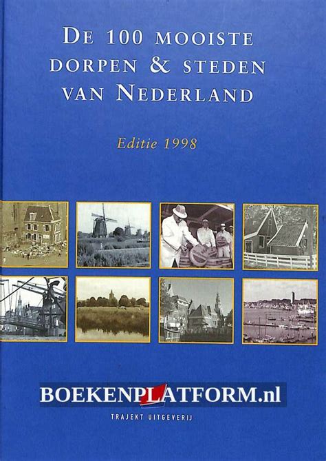 De 100 Mooiste Dorpen And Steden Van Nederland Boekenplatformnl