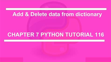 add and delete data from dictionaries python tutorial 116 youtube