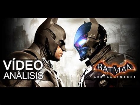 Batman Arkham Knight Vídeo Análisis YouTube