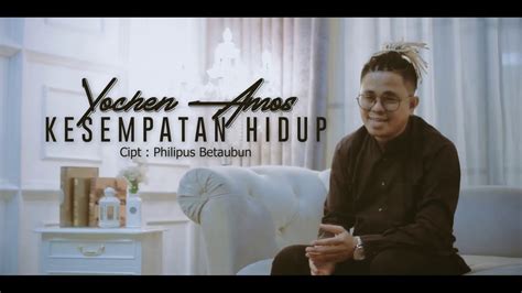 Yochen Amos Kesempatan Hidup Karaoke Version Youtube