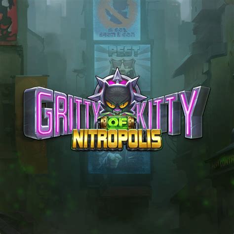 Gritty Kitty Of Nitropolis Slot Review 2026 Free Play Demo