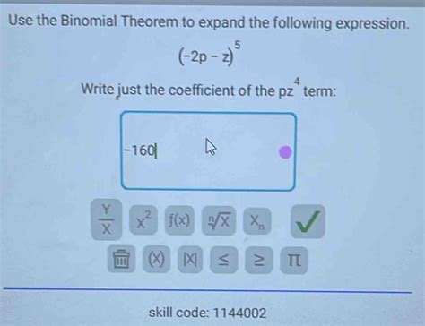 Solved Use The Binomial Theorem To Expand The Following Expression