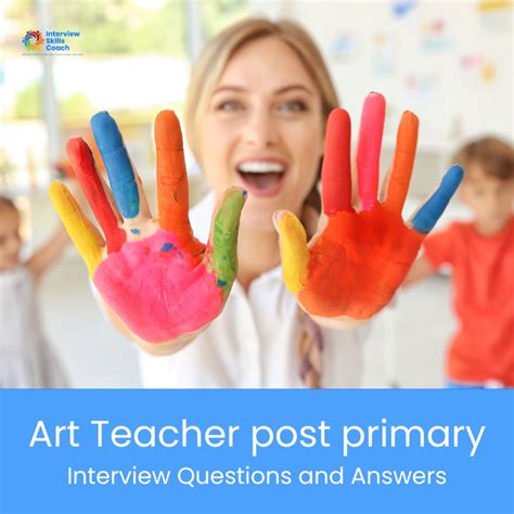 Art Teacher Post Primary Interview Qanda