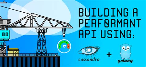 Building A Performant Api Using Go And Cassandra By