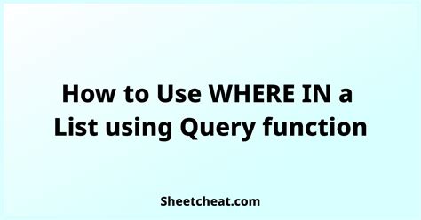 How To Use Where In A List Using Query Function