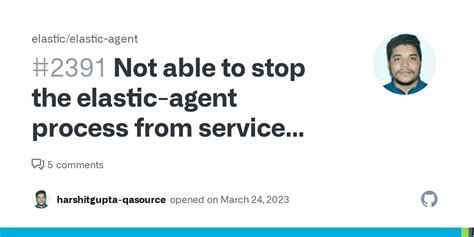 Not Able To Stop The Elastic Agent Process From Service Control Manager On Windows X Issue