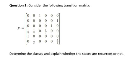 solved question 1 consider the following transition