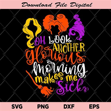 Oh Look Another Glorious Morning Makes Me Sick Svg Happy Halloween Svg