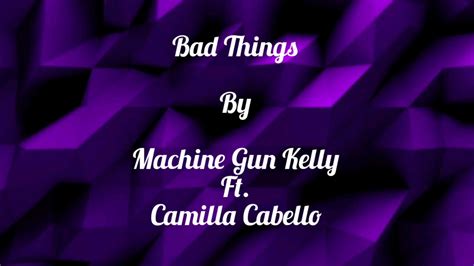 Bad Things Machine Gun Kelly Ft Camila Cabello Lyrics Youtube