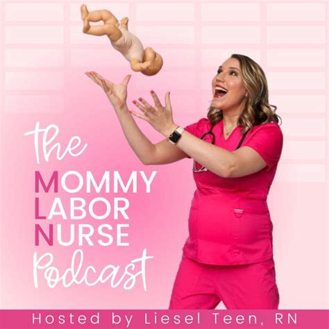 Ep61 Whats It Like To Be A Labor And Delivery Nurse • Mommy Labor