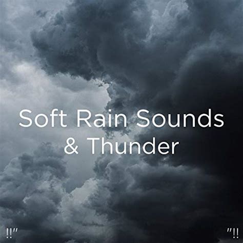 Jp Soft Rain Sounds And Thunder Meditation Rain