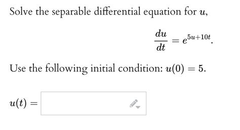Solved Solve The Separable Differential Equation For U