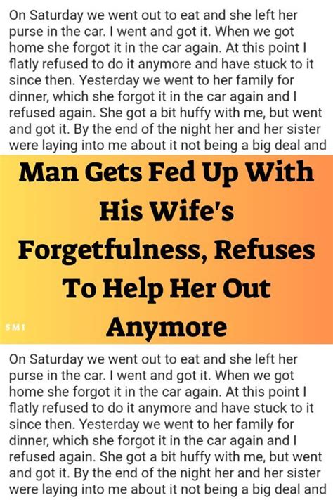 Man Gets Fed Up With His Wife S Forgetfulness Refuses To Help Her Out
