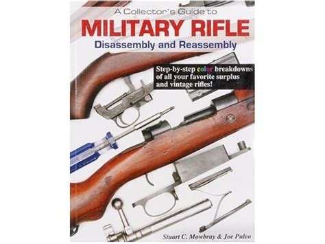 Collectors Guide To Military Rifle Assembly Disassembly Book By