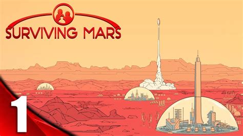Surviving Mars Empezando El Asentamiento En Marte Gameplay Español