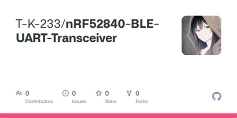 GitHub T K 233 NRF52840 BLE UART Transceiver