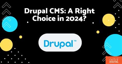 Is Drupal Still Best Cms Choice In 2025 Octal Digital