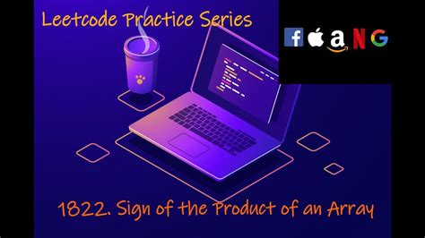 1822 Sign Of The Product Of An Array Leetcode Practice Problem Youtube