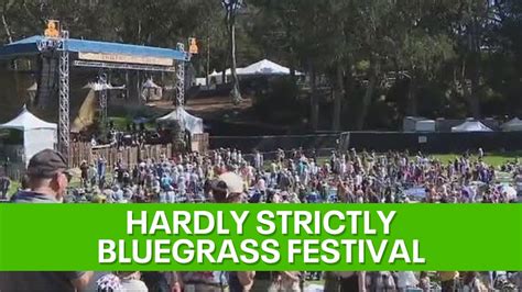 Hardly Strictly Bluegrass Festival Underway In Sf Ktvu Youtube