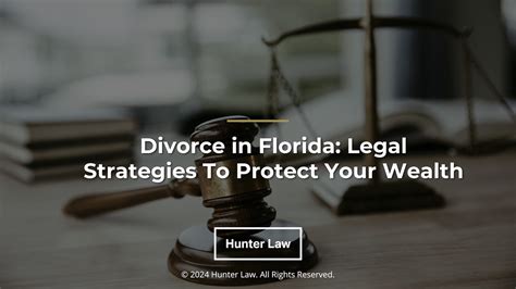 Divorce In Florida Legal Strategies To Protect Your Wealth Tampa