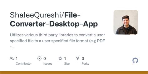 GitHub ShaleeQureshi File Converter Desktop App Utilizes Various Third Party Libraries To