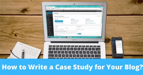 How To Write A Case Study For Your Blog To Rank Highet