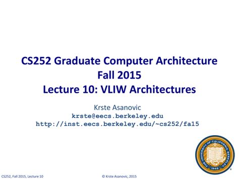 CS252 Graduate Computer Architecture Fall 2015 Lecture 10 VLIW