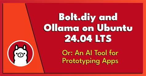 bolt diy and ollama on ubuntu 24 04 lts