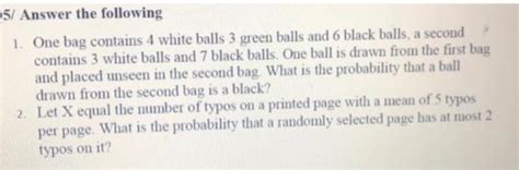 Solved 5 Answer The Following 1 One Bag Contains 4 White Chegg