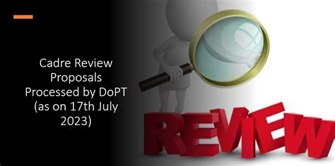 Cadre Review Proposals Processed By Dopt As On 17th July 2023 Govtempdiary