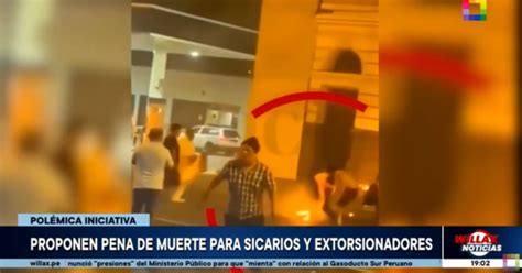 Proponen Pena De Muerte Para Sicarios Y Extorsionadores Las Posturas