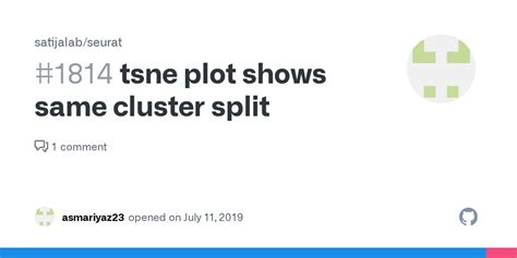Tsne Plot Shows Same Cluster Split · Issue 1814 · Satijalabseurat