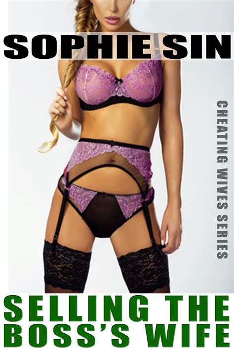 Selling The Boss S Wife Cheating Wives Series By Sophie Sin Goodreads