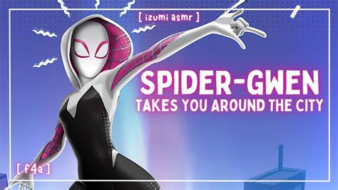 Asmr Spider Gwen Takes You Around The City At Night F4a Youtube