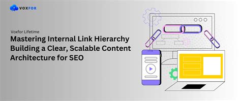 Mastering Internal Link Hierarchy Building A Clear Scalable Content