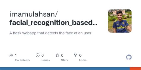 GitHub Imamulahsan Facial Recognition Based Attendance System