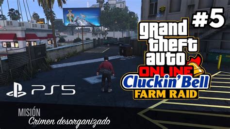 Asalto Al Cluckin Bell Mision 5 Crimen Desorganizado GTA ONLINE