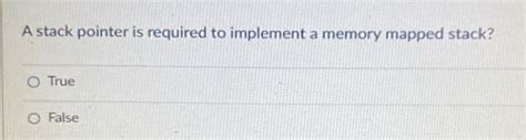 Solved A Stack Pointer Is Required To Implement A Memory