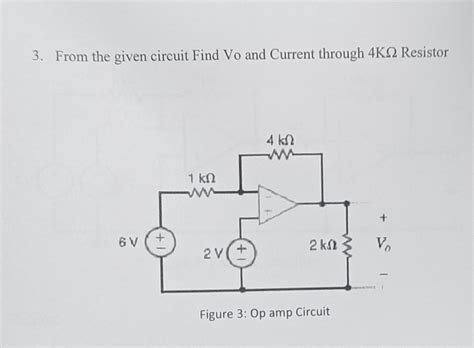 Solved From The Given Circuit Find Vo And Current Through
