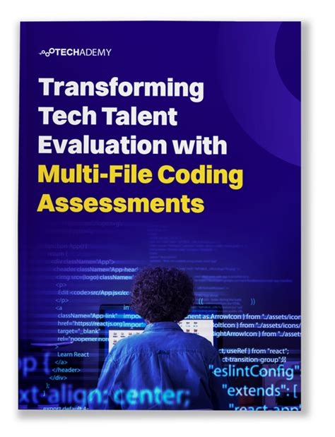 Transforming Tech Talent Evaluation With Multifile Coding Assessments Techademy