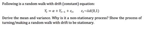 solved following is a random walk with drift constant